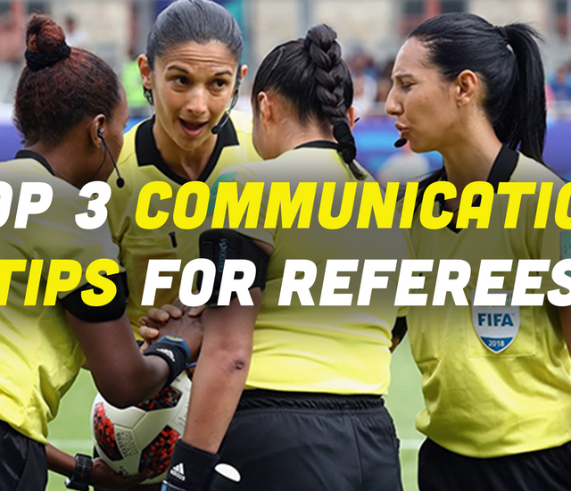 3 Communication Techniques for Effective Management as a Soccer Refere ...