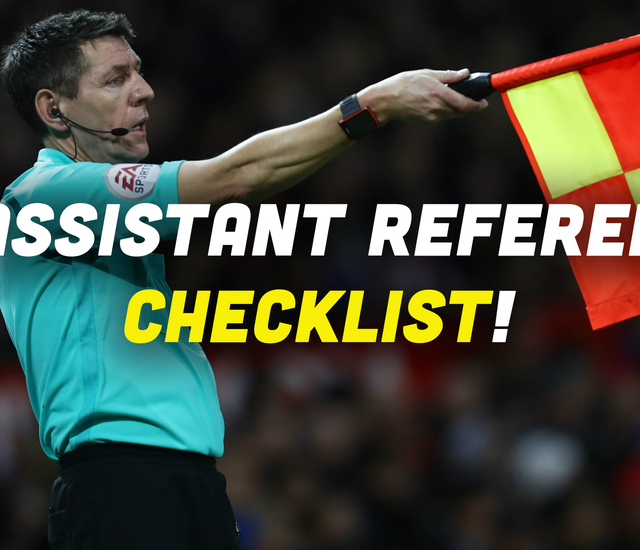 Assistant Referee Pre-Match Checklist – Referee POV