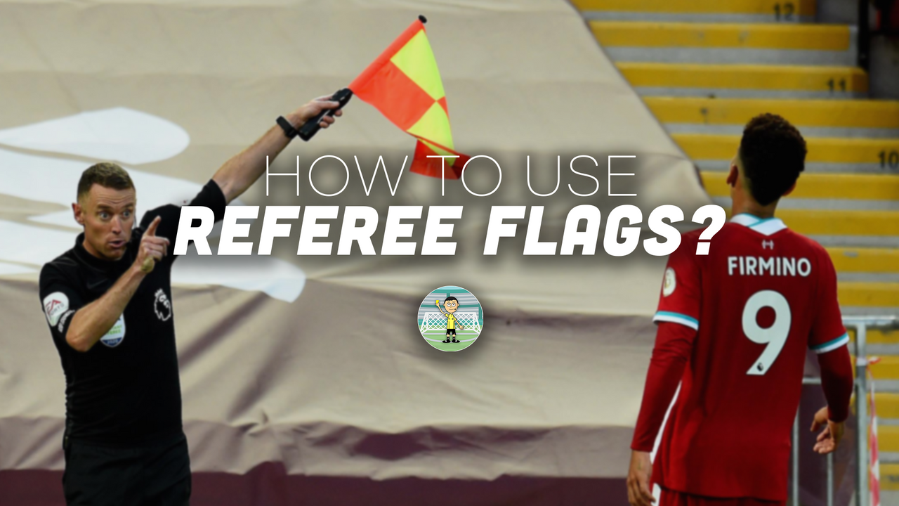Mastering Referee Flags: A Comprehensive Guide for Soccer Referees ...